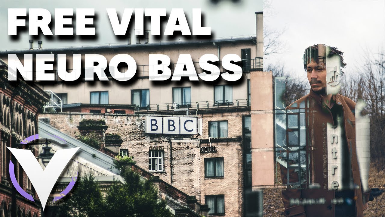 Free Vital Neurofunk Preset - BBC Bass - YouTube
