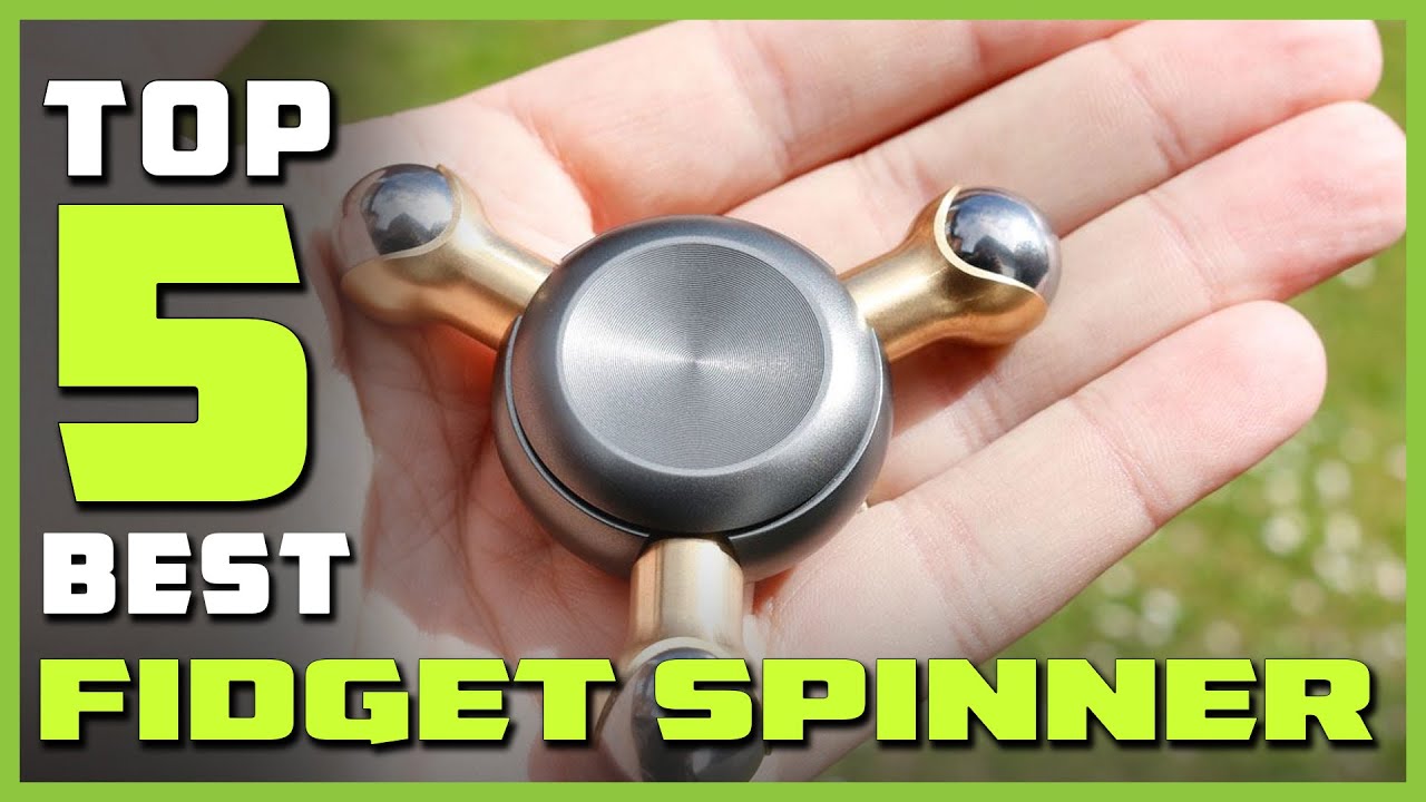 Best Fidget Spinners in 2023 - Top 5 Fidget Spinners Reviews - YouTube