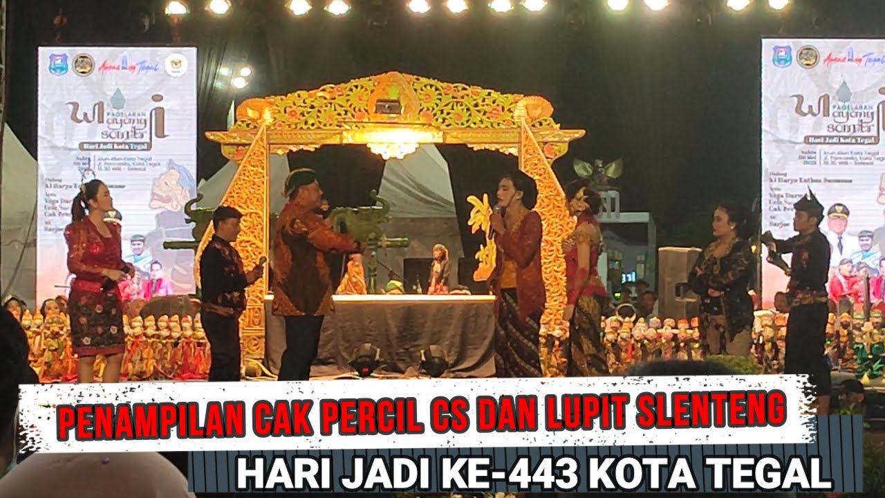 Penampilan Cak Percil CS di Kota Tegal Bersama Lupit Slenteng | Hari ...