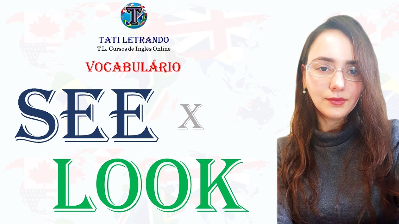 Verbos em Inglês: "See" (ver) e "Look" (olhar) - YouTube