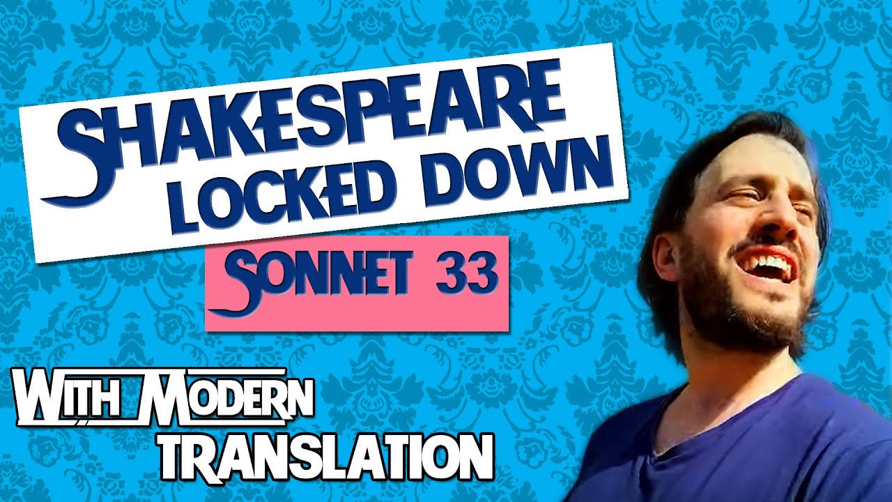 Shakespeare Locked Down - Sonnet 33 "Full many a glorious morning have ...