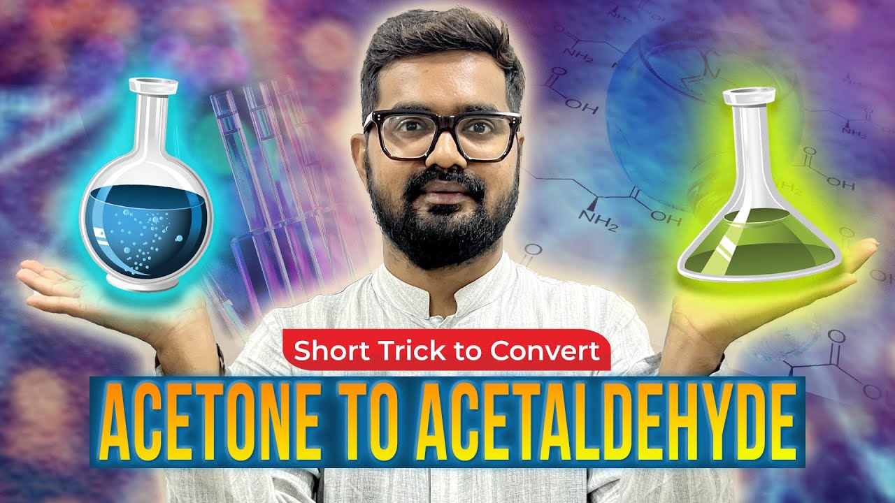 Short Trick to Convert Acetone to Acetaldehyde | IIT JEE & NEET ...