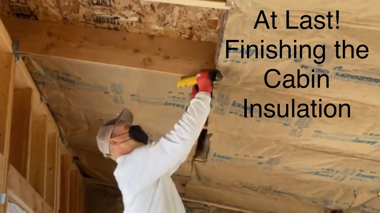 Off Grid Tiny Cabin Build: Insulation - Part II - YouTube