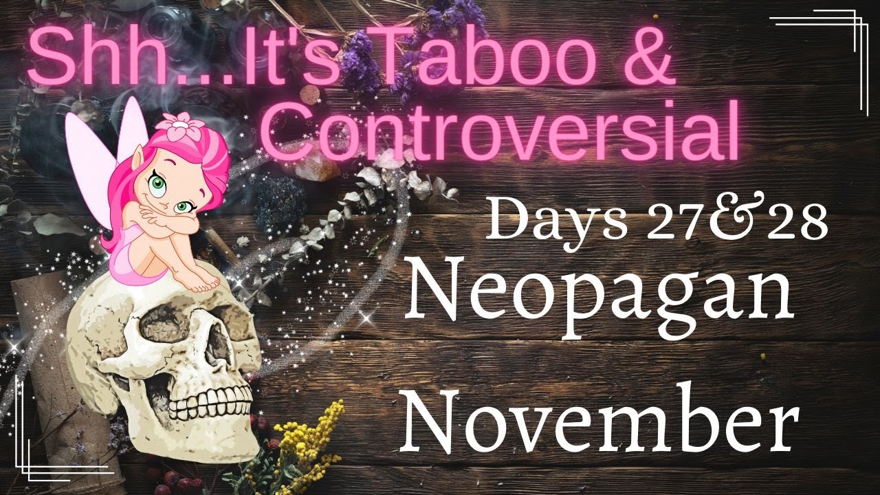 Neopagan November || Shh…It’s Taboo & Controversial - YouTube