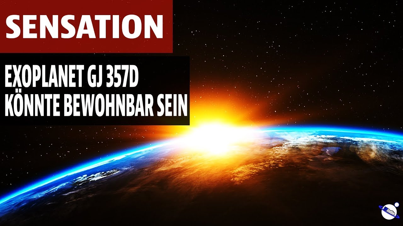 Sensation - Exoplanet GJ 357 d könnte bewohnbar sein - YouTube