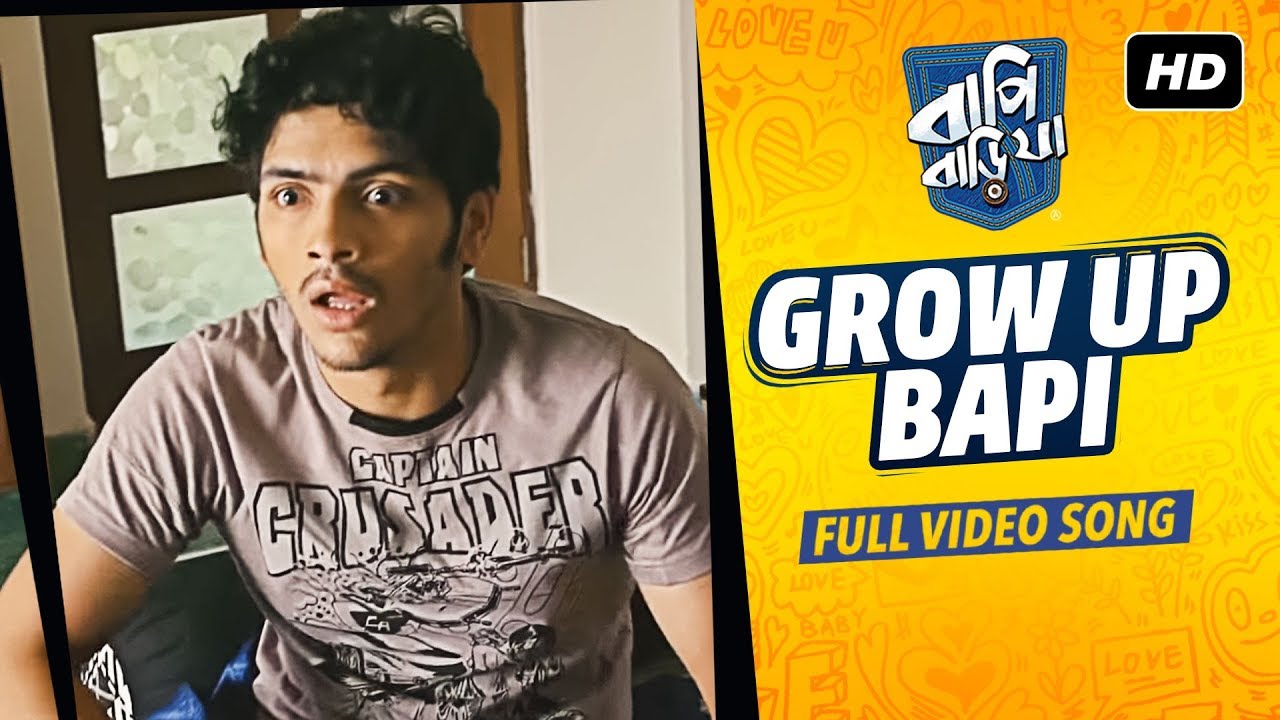 Grow Up Bapi | Bapi Bari Jaa | Arjun | Mimi | Jeet Gannguli | SVF - YouTube