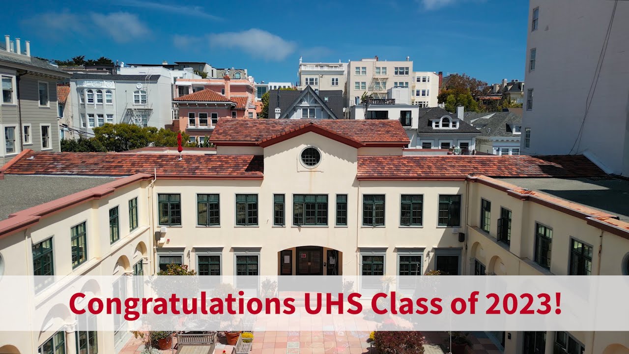 San Francisco University High School (UHS) - Class of 2023 - YouTube