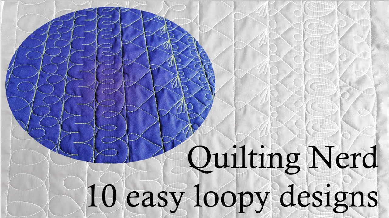 FMQ for beginners – Ten super easy loopy designs to start quilting also ...