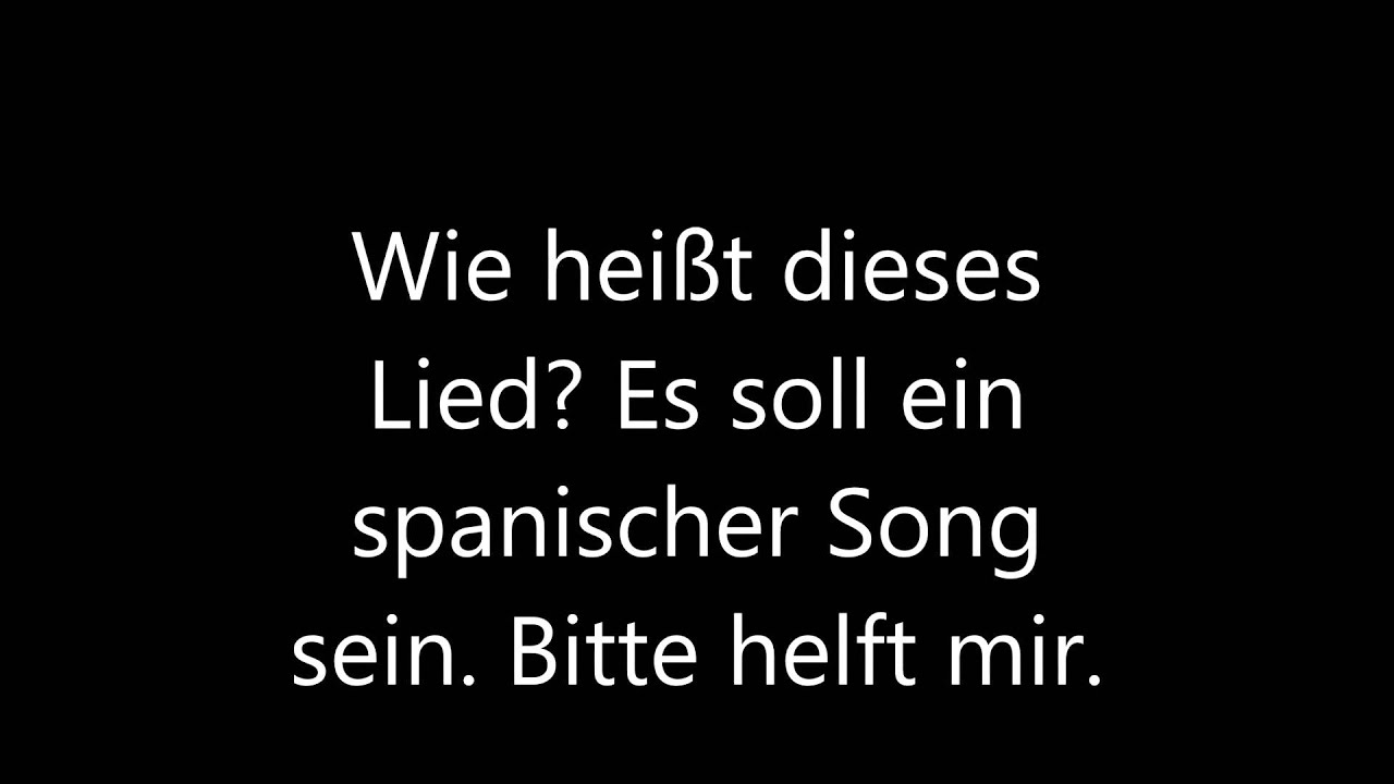 Wie Hei t Dieser Spanische Song YouTube wie-hei-t-dieser-spanische-song-youtube