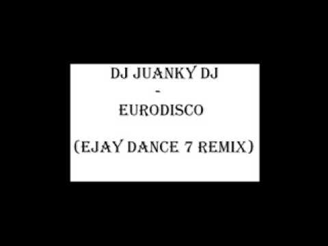 dj juanky dj - eurodisco (ejay dance 7 remix) - YouTube