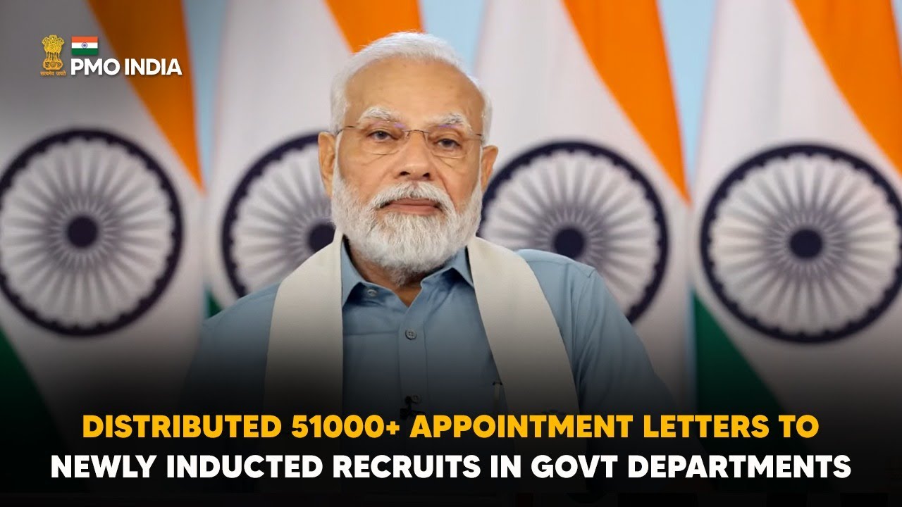 PM Modi distributes 51000+ appointment letters to newly inducted ...