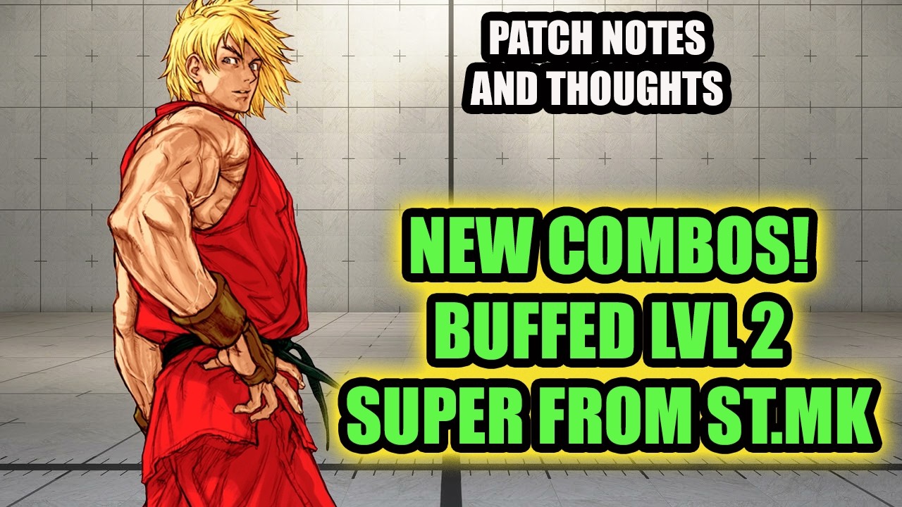 (ALEX PATCH) SF6 ken all patch notes and examples + final thoughts ...