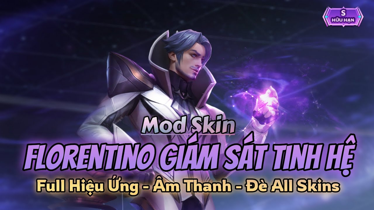 Mod Skin Florentino Tinh Hệ S3-2023 Có Viền Full Hiệu Ứng Không Lỗi ...