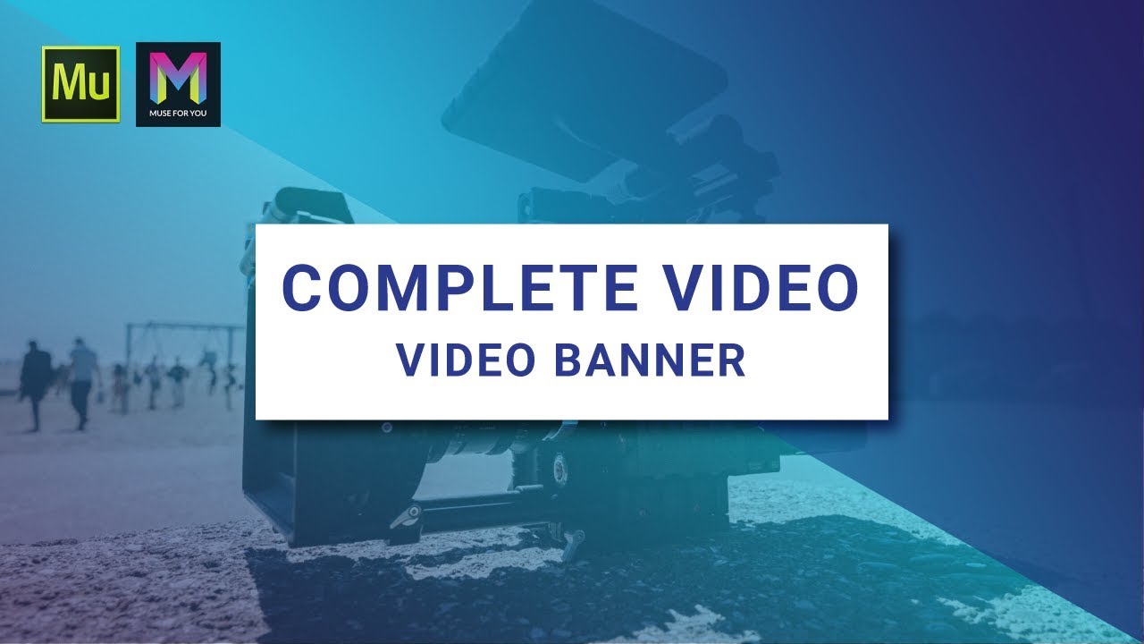 Complete Video Widget | Video Banner | Adobe Muse CC | Muse For You ...