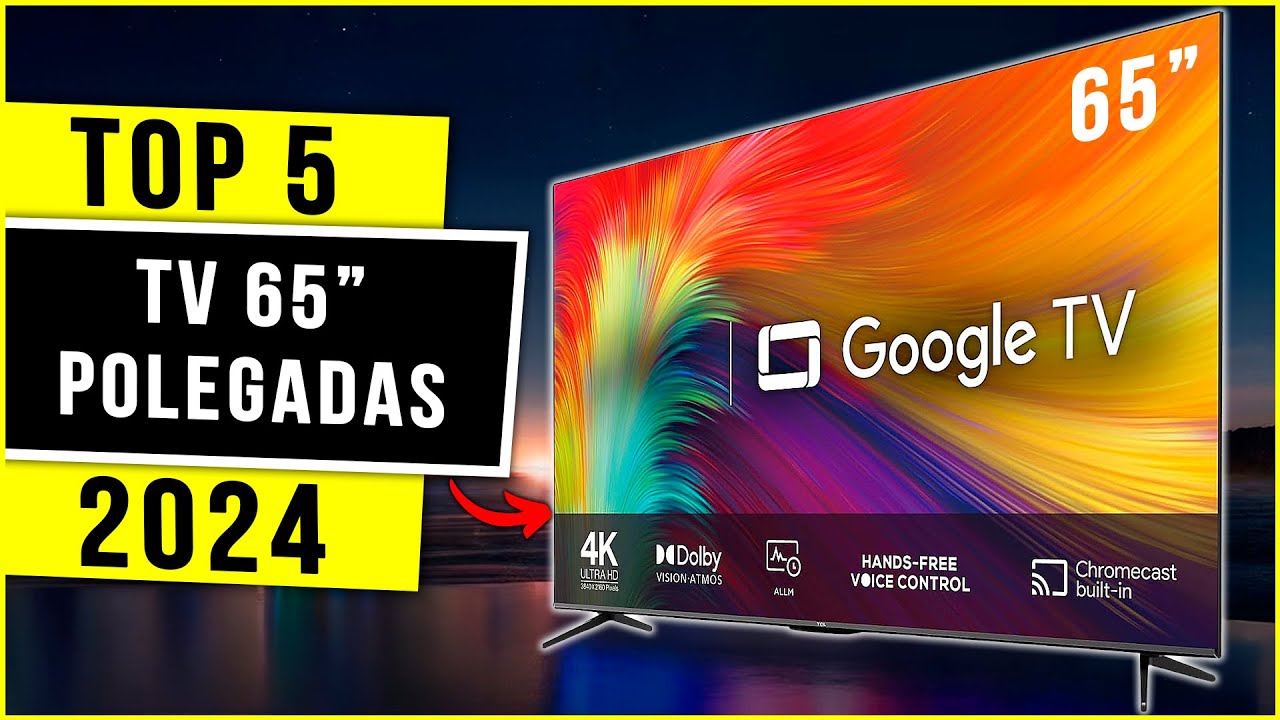 As 5 Melhores Tv 65 polegadas/Smart Tv 65 Polegadas Em 2024! - YouTube