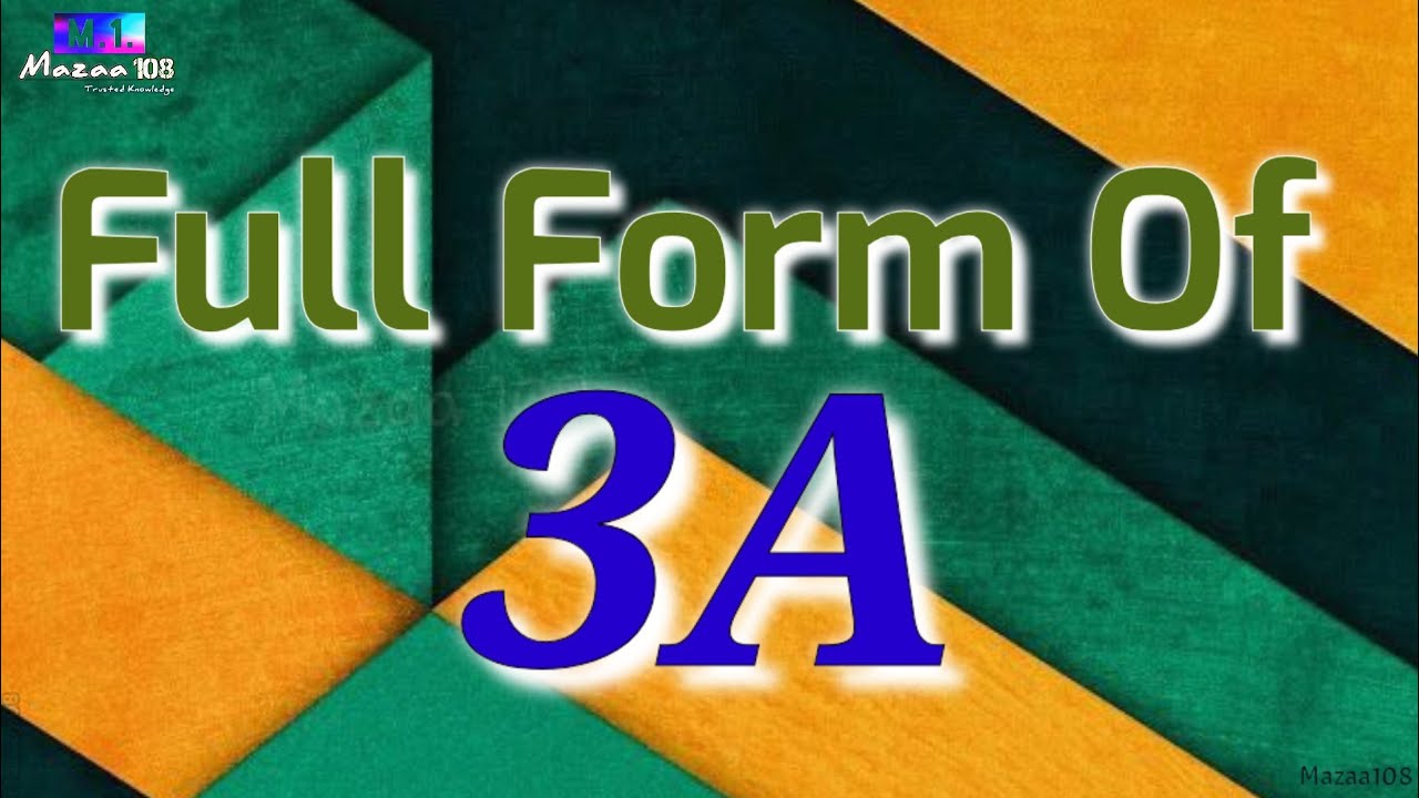 Full Form of 3A | 3A full form | 3A means | 3A Stands for | 3A का फुल ...