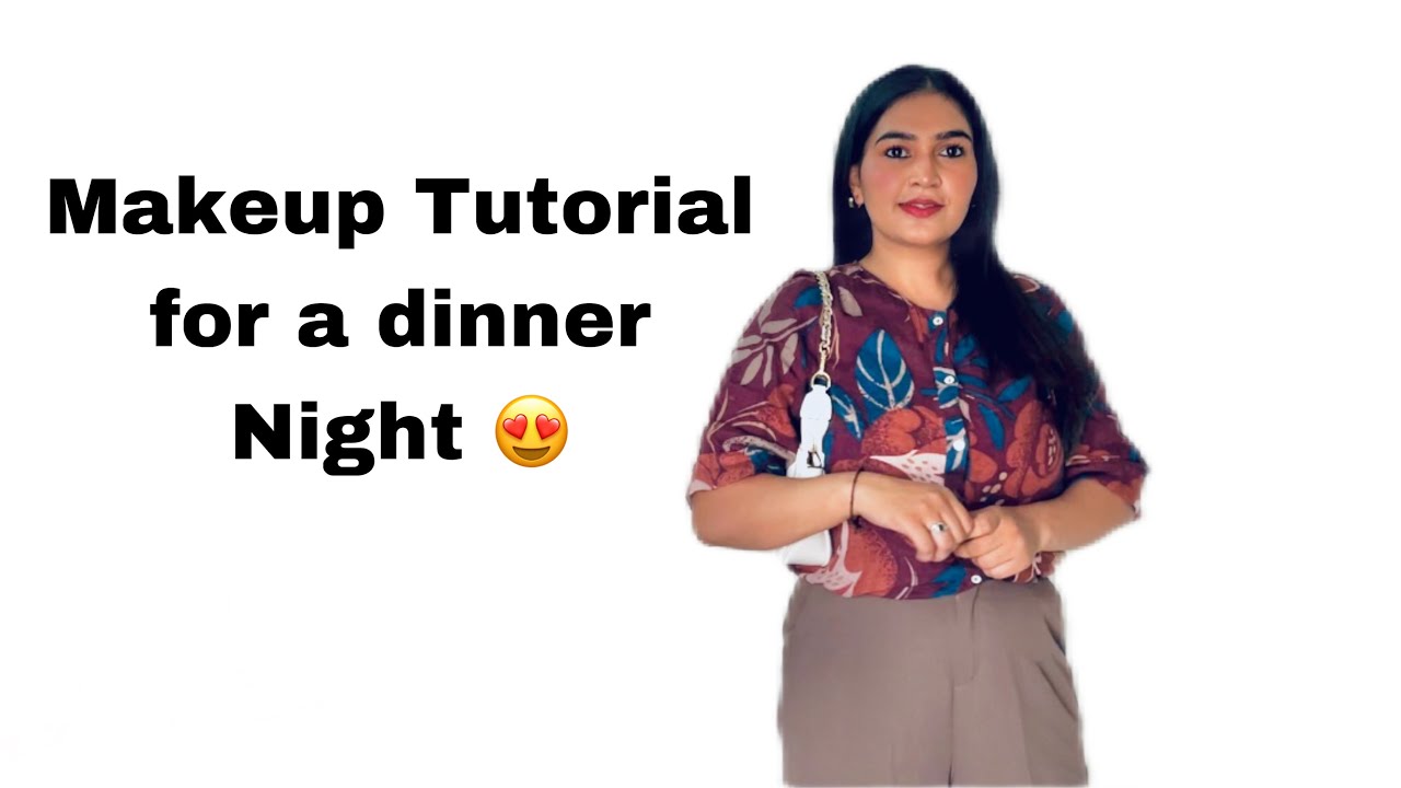 GET READY WITH ME || MAKEUP TUTORIAL FOR DINNER OUTING || QUICK AND EASY || - YouTube