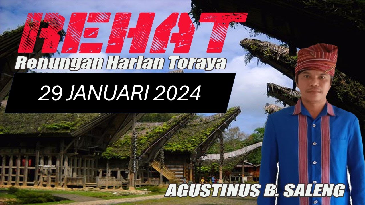 Renungan Harian Toraya Edisi Senin, 29 Januari 2024 | Inang Mala'bi' Tu ...