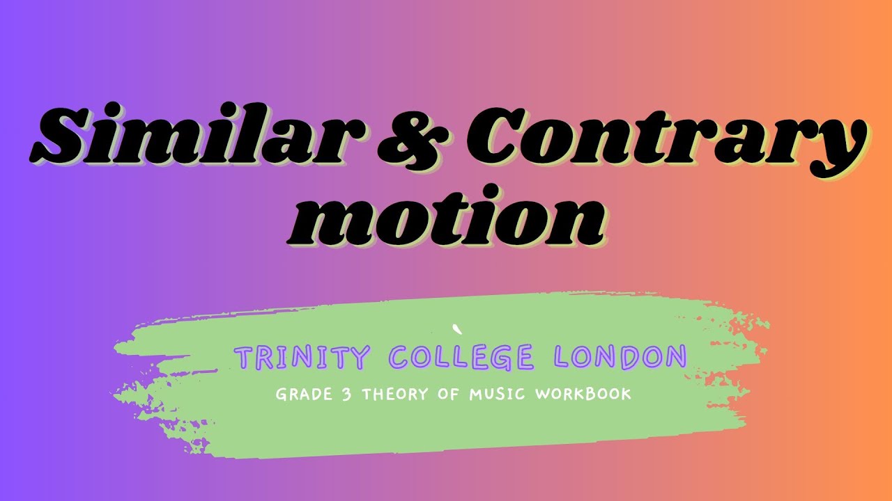 Theory of music (Trinity Grade 3) Similar and Contrary motion - YouTube