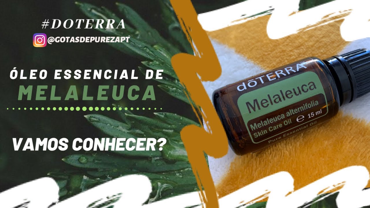 Óleo Essencial de Melaleuca doTERRA (Tea Tree) | Pra que serve? - YouTube