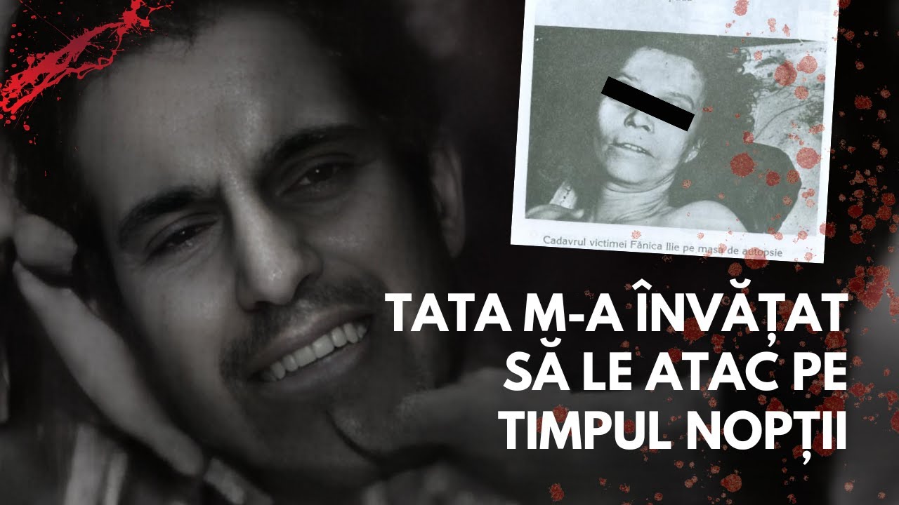 Ion Rîmaru, învățat de tatăl său să terorizeze femeile din București ...