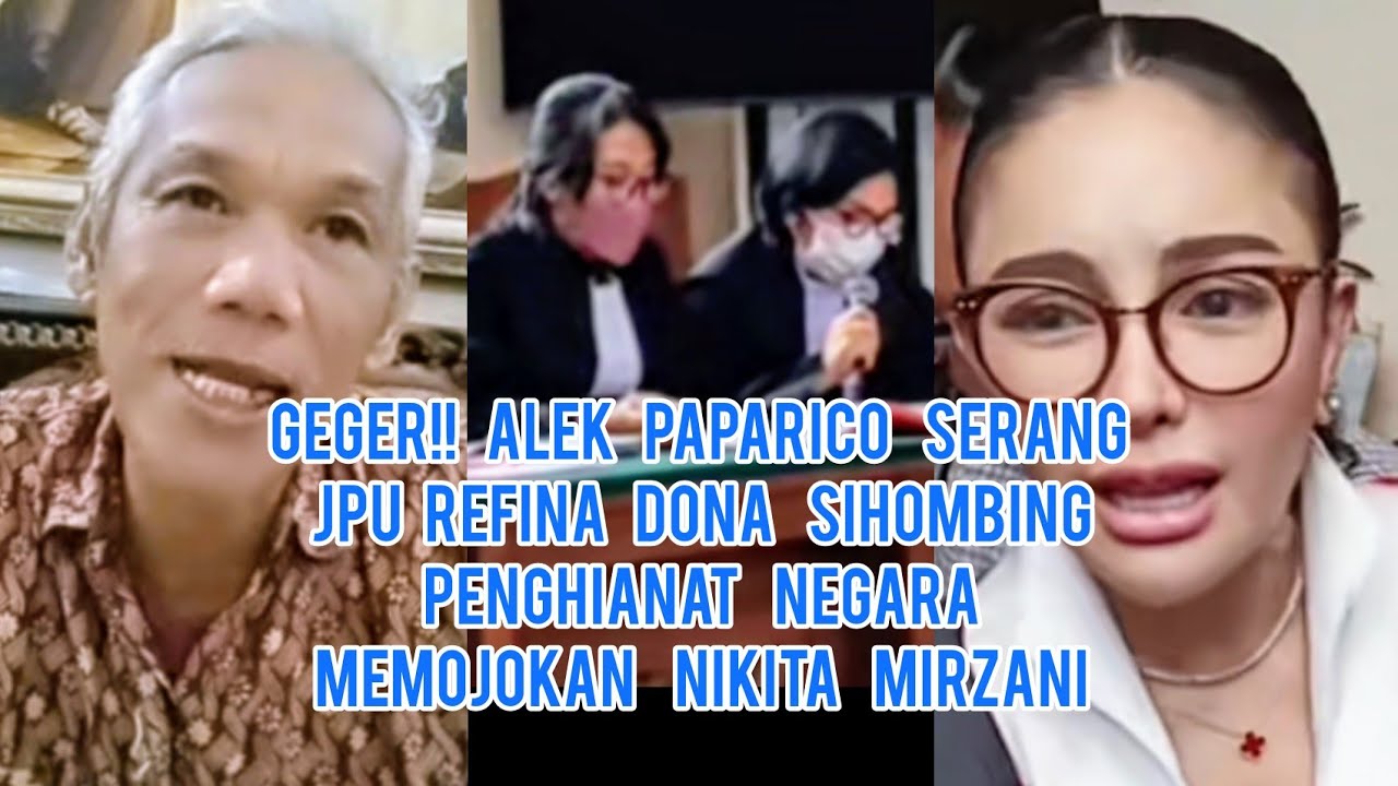 GEGER!! Alek Paparico Serang JPU Refina Dona Sihombing Penghianat ...