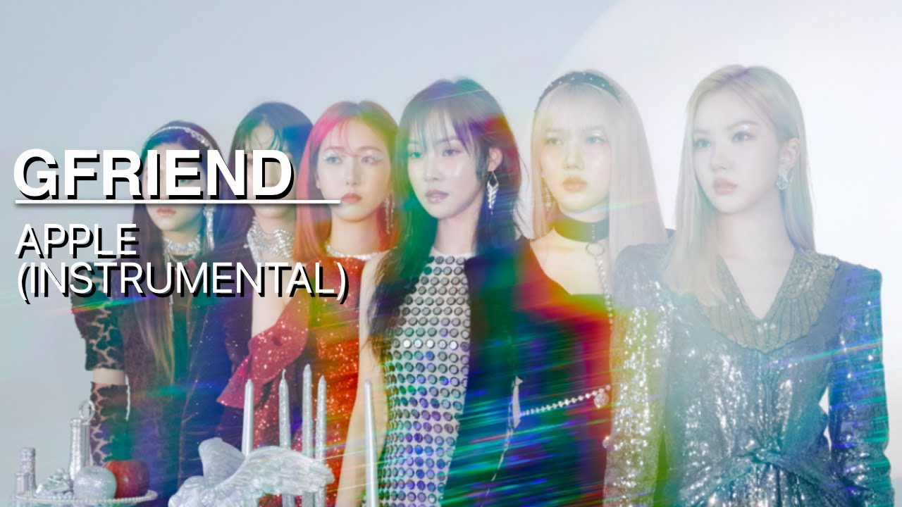 GFRIEND - APPLE (92% Official Instrumental) - YouTube