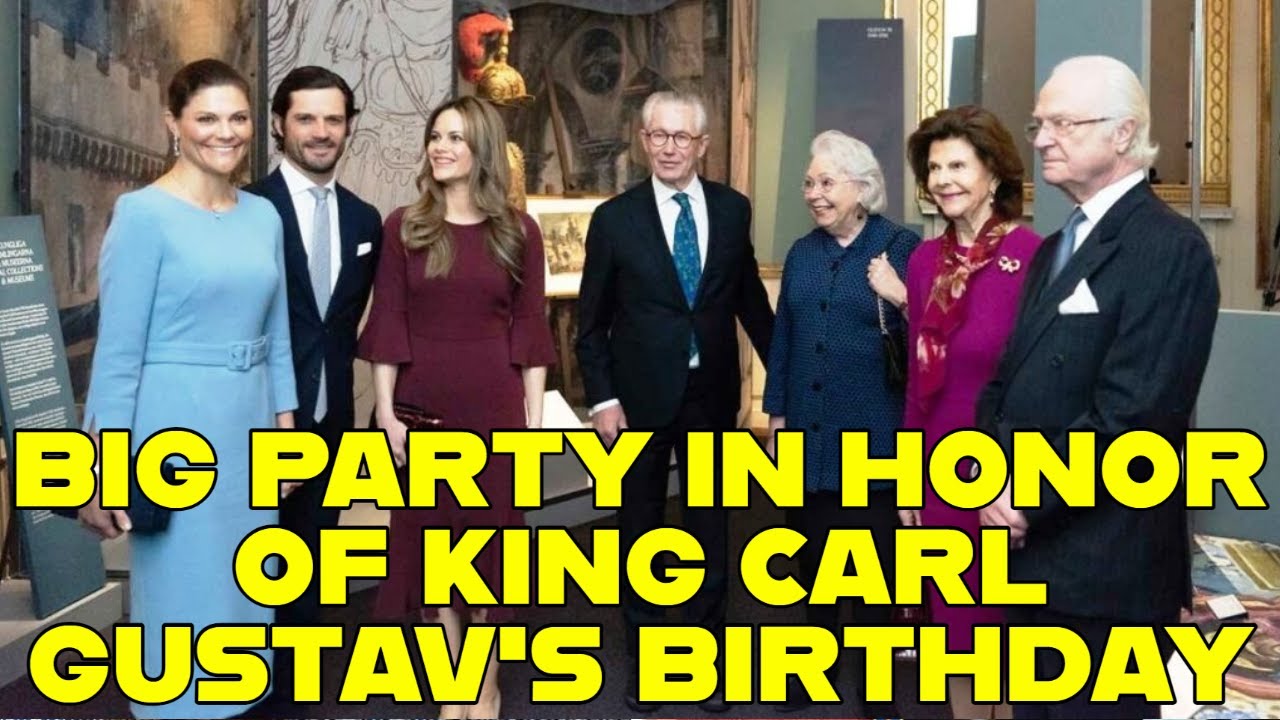 BIG PARTY IN HONOR OF KING CARL GUSTAV'S BIRTHDAY - YouTube