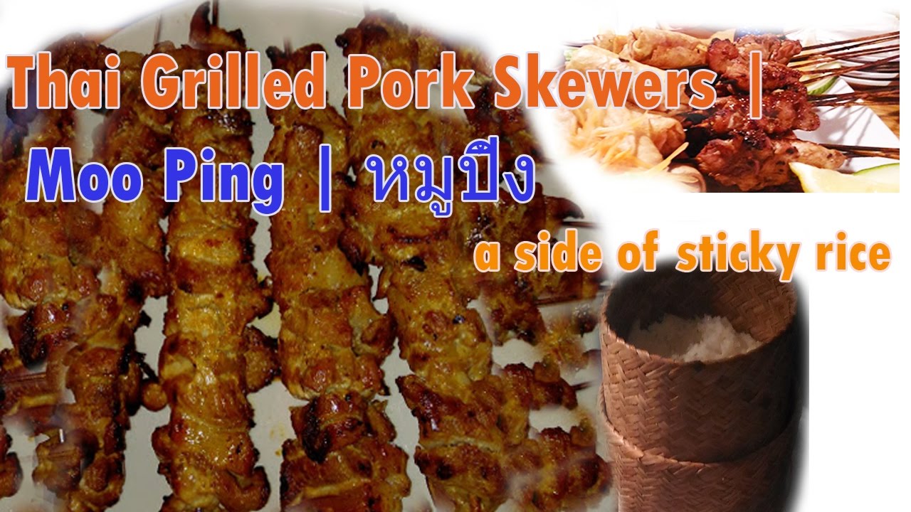 BBQ Pork Skewers หมูปิ้ง moo ping- YouTube - YouTube