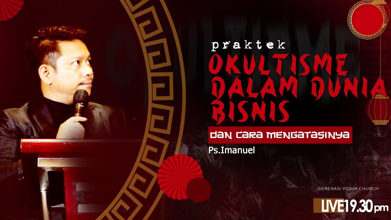 PRAKTEK OKULTISME DALAM DUNIA BISNIS | PS.IMANUEL | GENERASI YOSUA ...