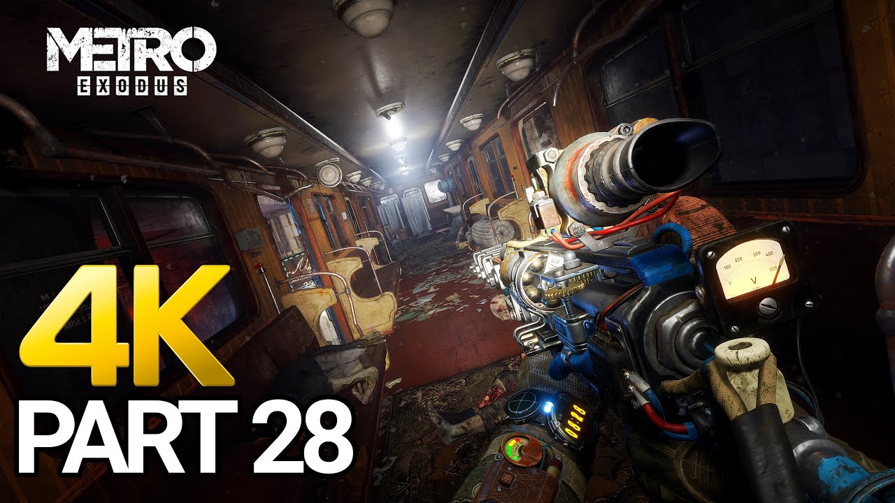 Metro Exodus Gameplay Walkthrough Part 28 Pc 4k 60fps No Commentary