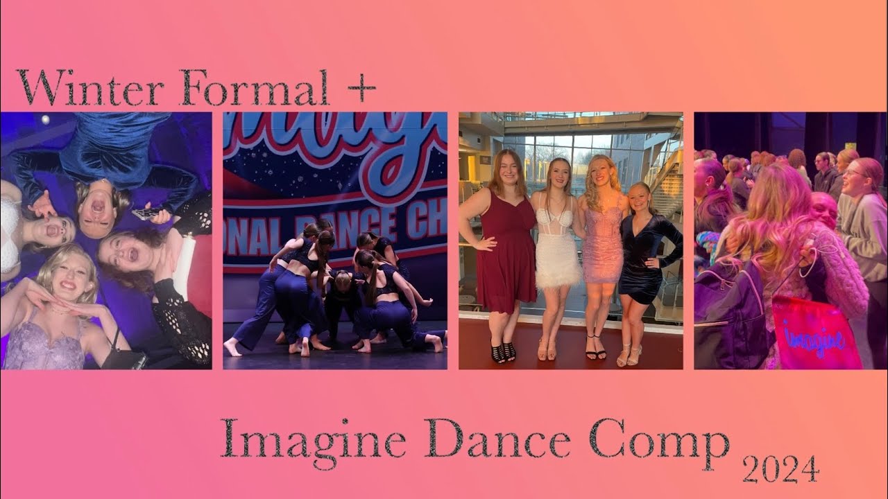 2024 Winter Formal + Imagine Dance Comp|| ALL IN ONE WEEKEND!!!🩷💜🪩 ...
