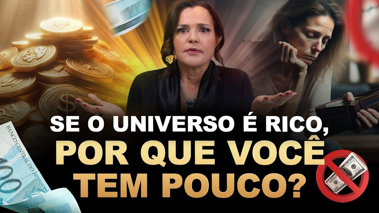 Se o Universo é RICO, por que VOCÊ TEM POUCO? - YouTube