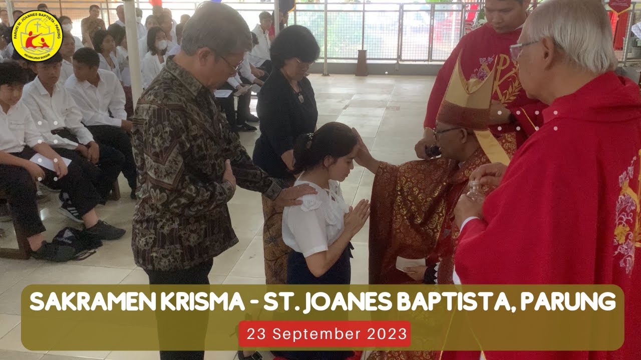 Penerimaan Sakramen Krisma, Paroki St. Joanes Baptista - Parung, oleh ...