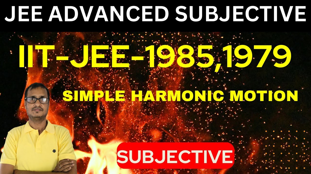 CLASS 11 PHYSICS CHAPTER-14 ||OSCILLATION||IIT-JEE 1985,1979||PROBLEMS11th||JEE|NEET| - YouTube