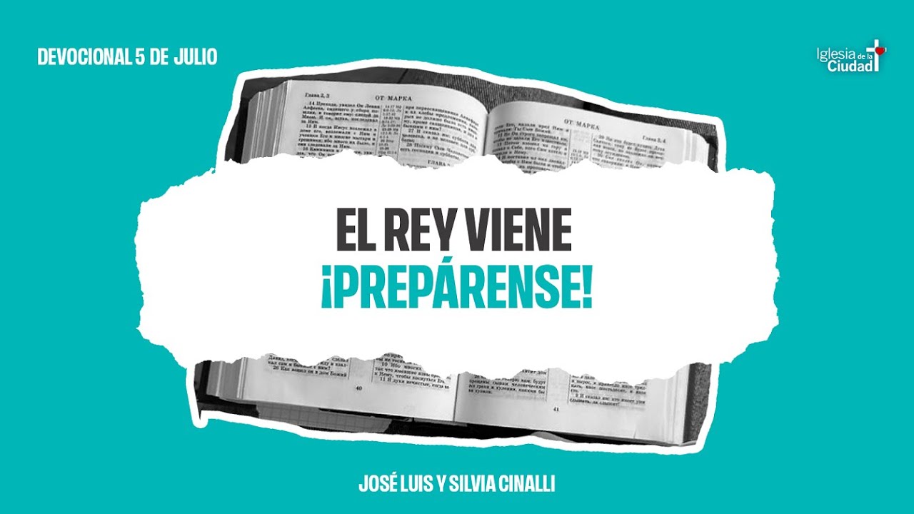 Devocional - #186 - El Rey viene, ¡prepárense para el rey! - YouTube