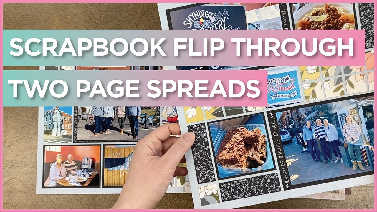 Scrapbook Flip Through | Two Page Scrapbook Spreads - YouTube