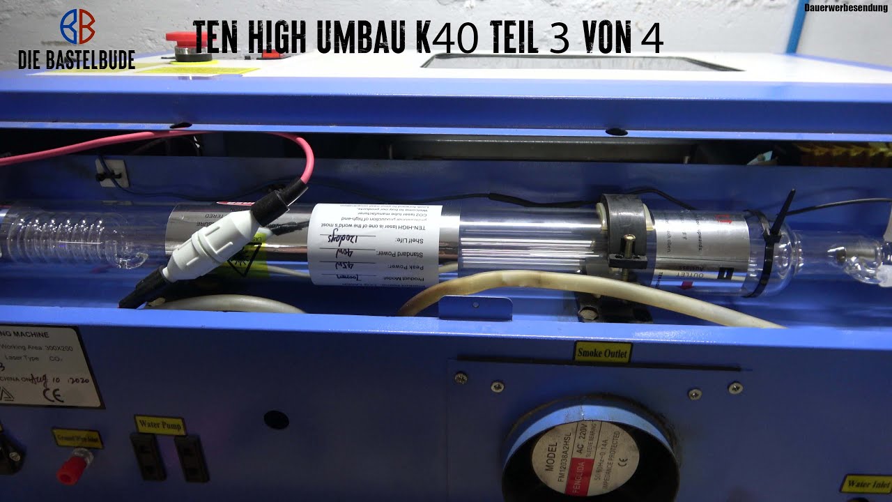 K40 Umbau auf Ten High Laser Röhre Teil 3/4 - YouTube