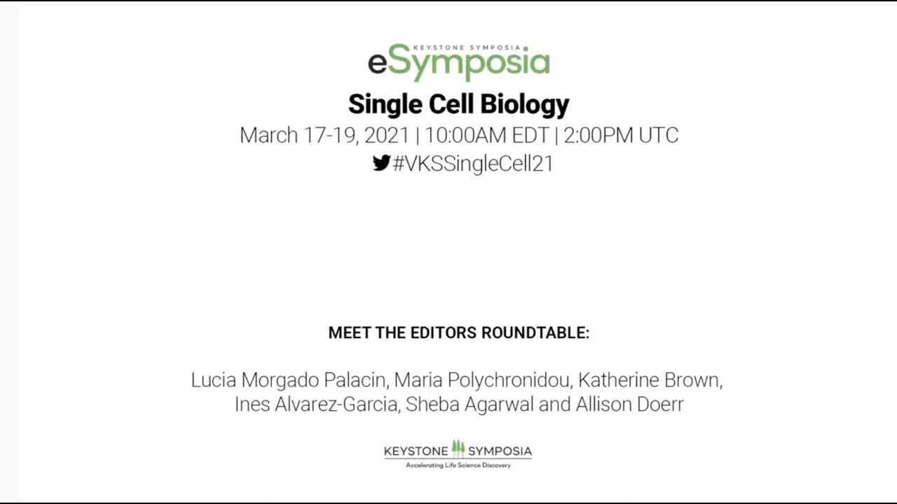 Meet-the-Editor Panel: Single Cell Biology eSymposia, EK29 - YouTube