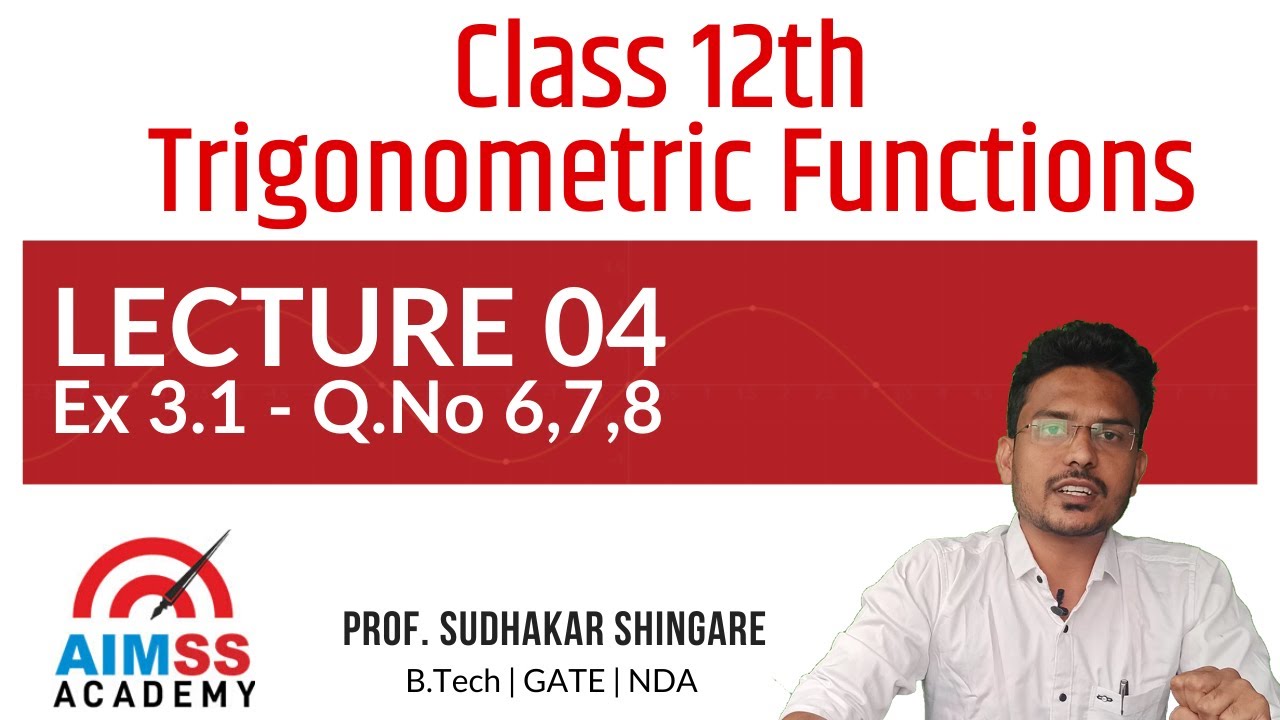 HSC Class 12th Mathematics | Trigonometric Function (in Marathi ) | Lec ...
