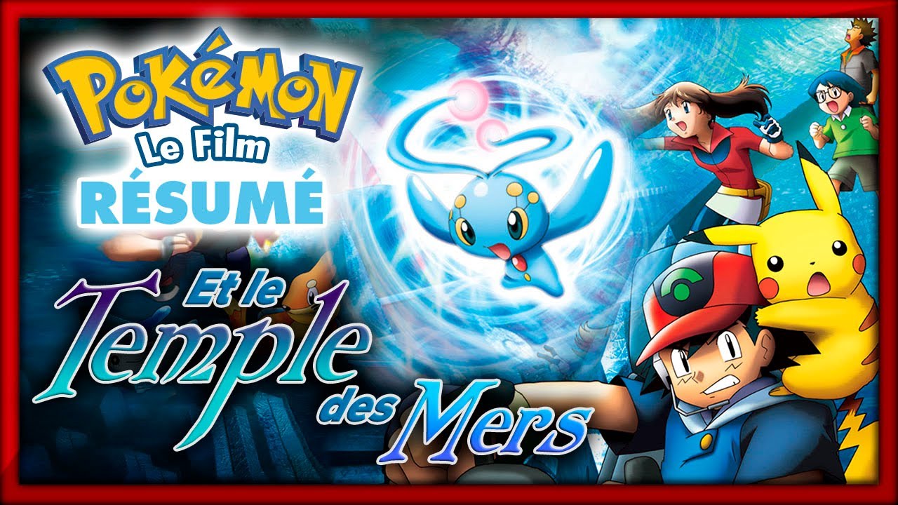 Pokémon Le Film 9 - Pokémon Ranger et le Temple des Mers - [Résumé ...