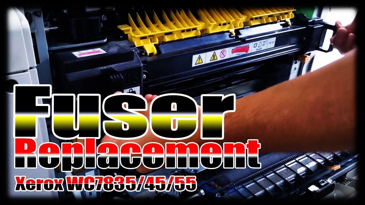 Fuser Replacement or Heater Replacement|Xerox WC 7835 7845 7855 - YouTube