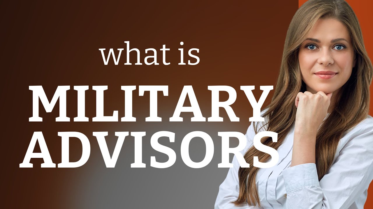 Understanding the Role of Military Advisors - YouTube