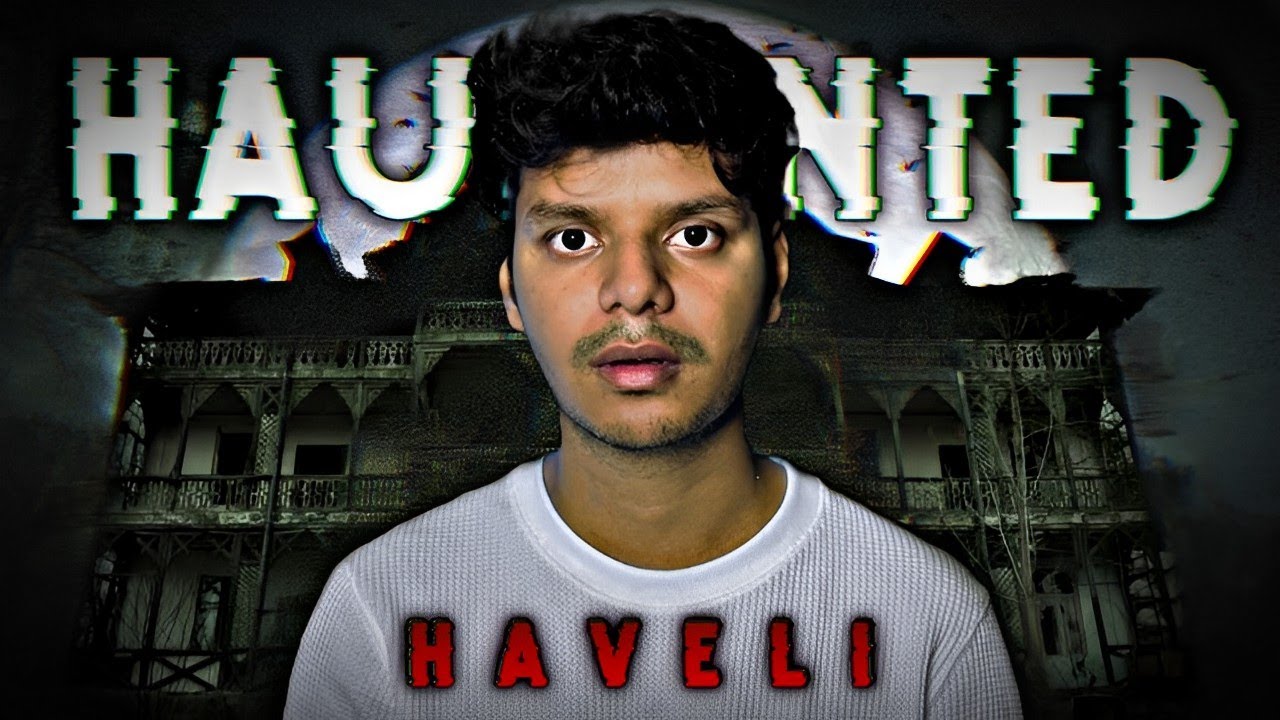 Haunted Haveli || Real Horror Story || - YouTube