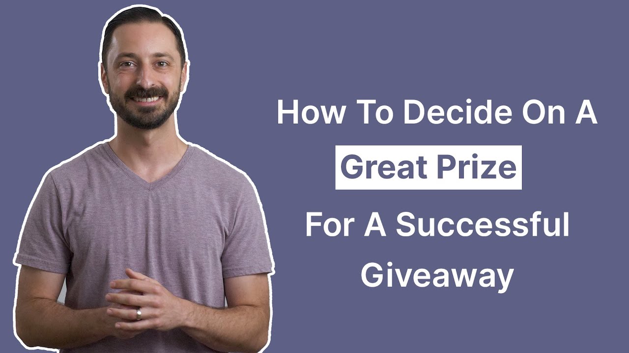 How To Decide On A Great Prize For A Successful Giveaway - YouTube