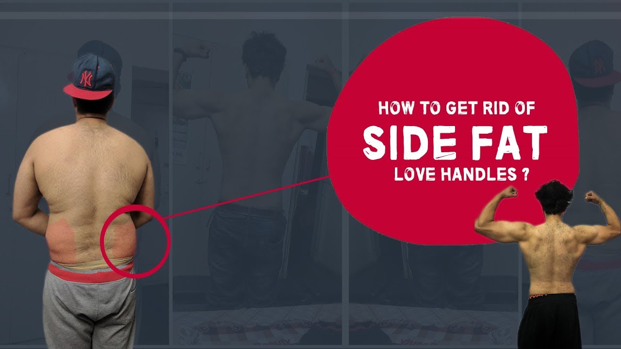 HOW TO GET RID OF SIDE FAT/LOVE HANDLES ? (HINDI) - YouTube