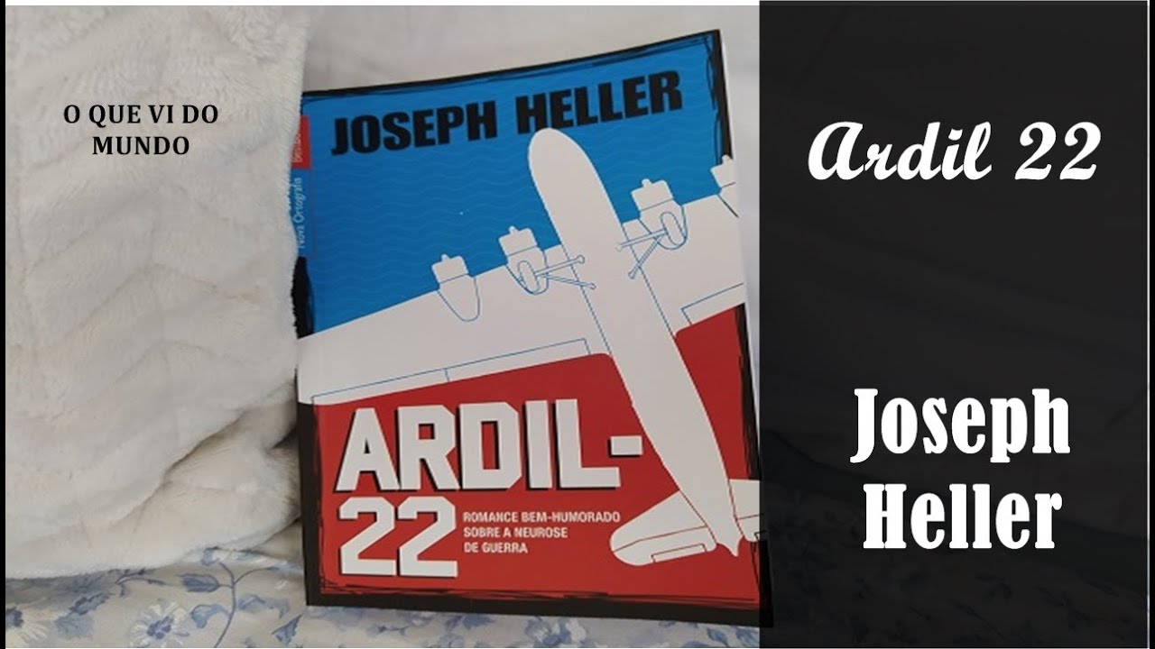 Ardil 22 (Joseph Heller) | Carmem Lucia - YouTube