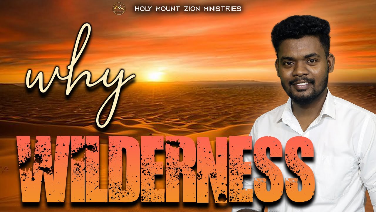 Why Wilderness ? ஏன் வனாந்திரம் ? | Message by Pas. Sanjay Peter ...