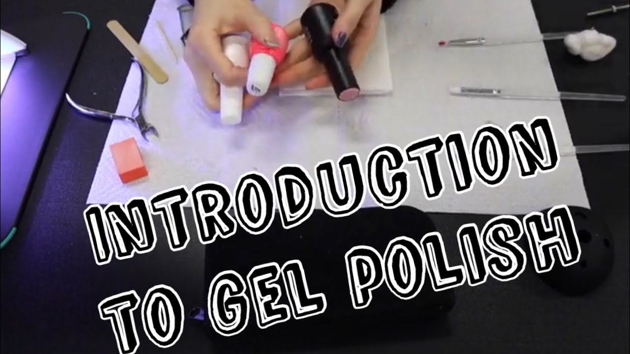 Introduction to Gel Polish Lesson - YouTube