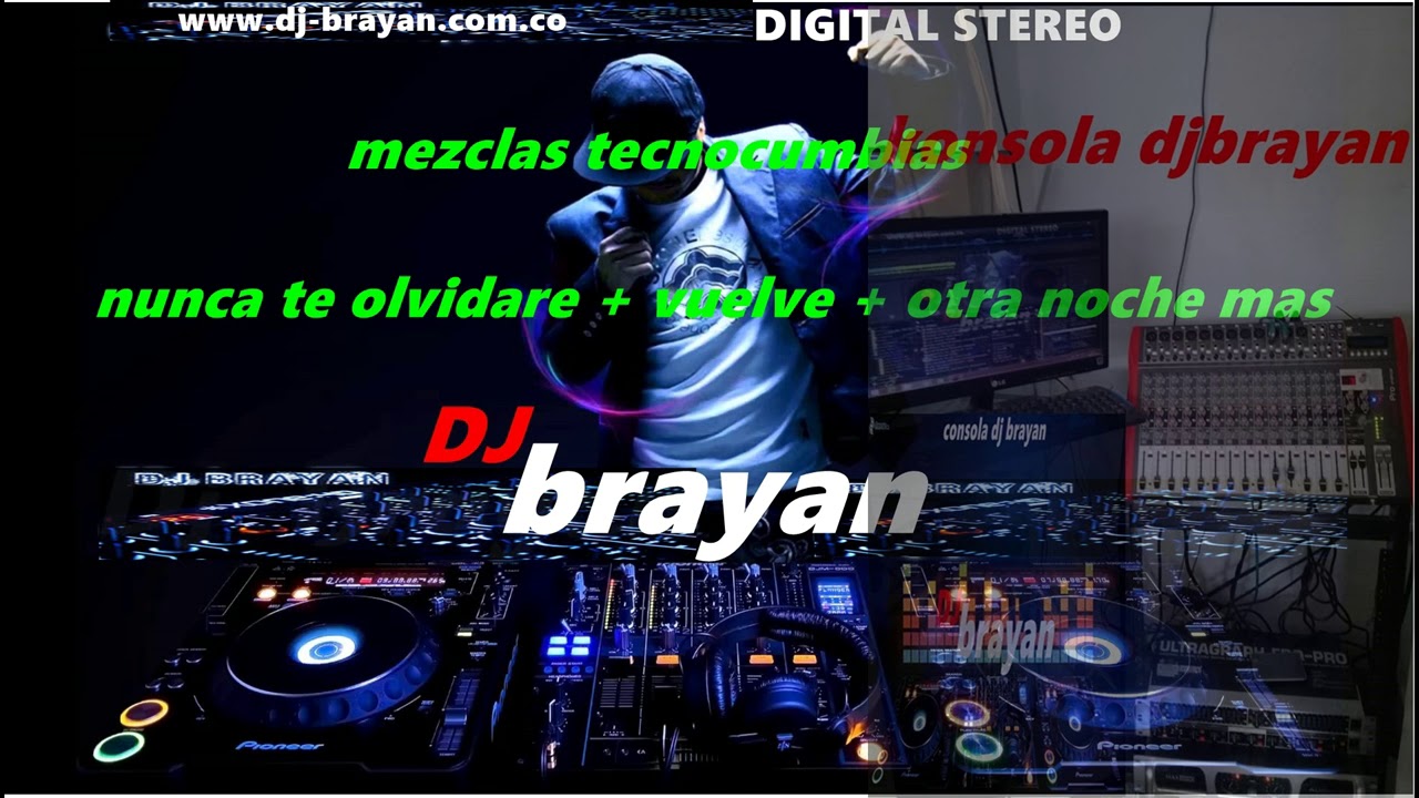mescla tecnocumbia - nunca te olvidare + vuelve + otra noche mas DJ-Brayan - YouTube Music